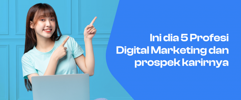5 Profesi Digital Marketing Dan Prospek Karirnya